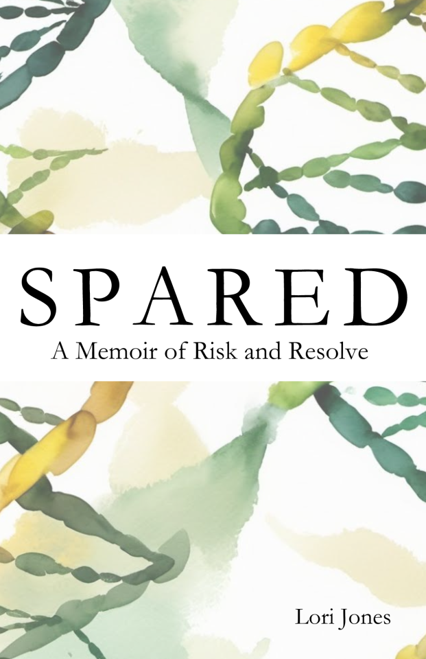 Spared: A Memoir of Risk and Resolve - lorijoneswrites